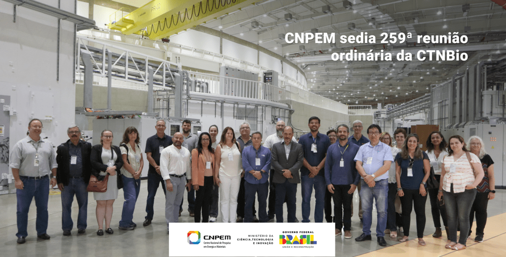 CNPEM sedia 259ª reunião ordinária da CTNBio e discute novas ...